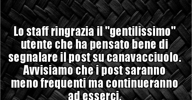 Lo staff ringrazia il "gentilissimo" utente che ha pensato.. | BESTI.it ...