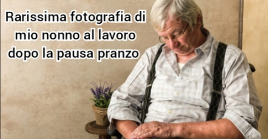 Rarissima fotografia di mio nonno | BESTI.it - immagini divertenti ...